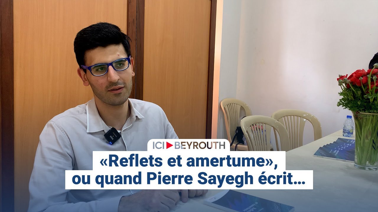 «Reflets et amertume», ou quand Pierre Sayegh écrit… - YouTube