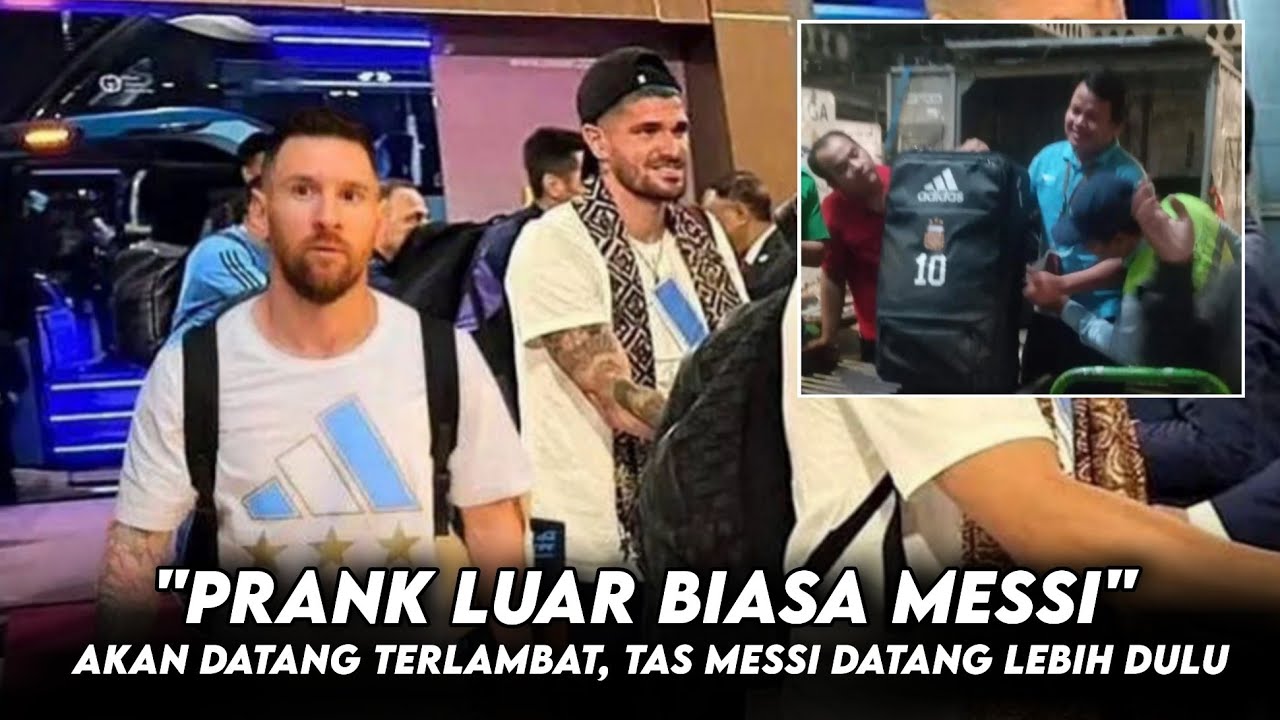 "DATANG TERLAMBAT GUNAKAN JET PRIBADI" Prank Messi Tas Datang Lebih ...