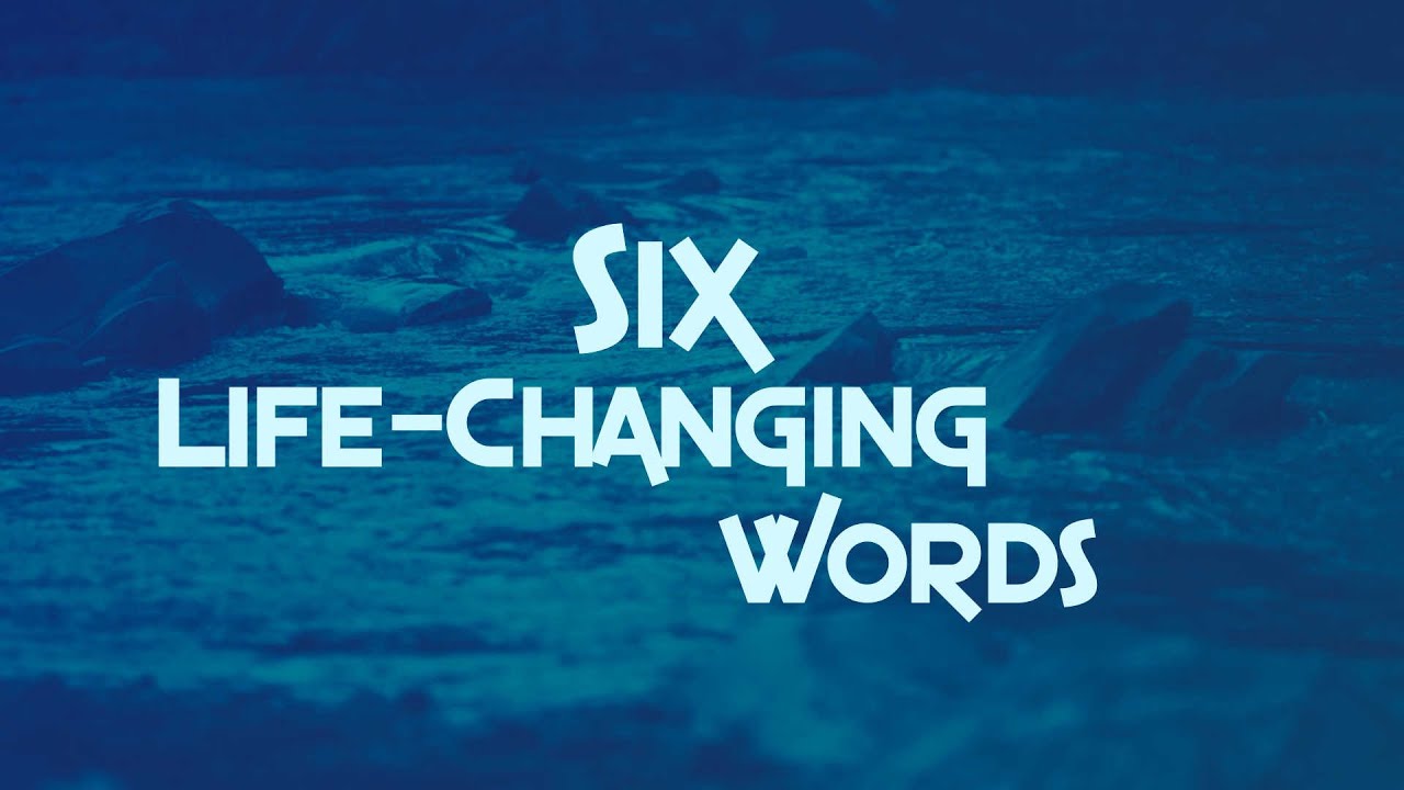 Six Life-Changing Words - Grace - YouTube