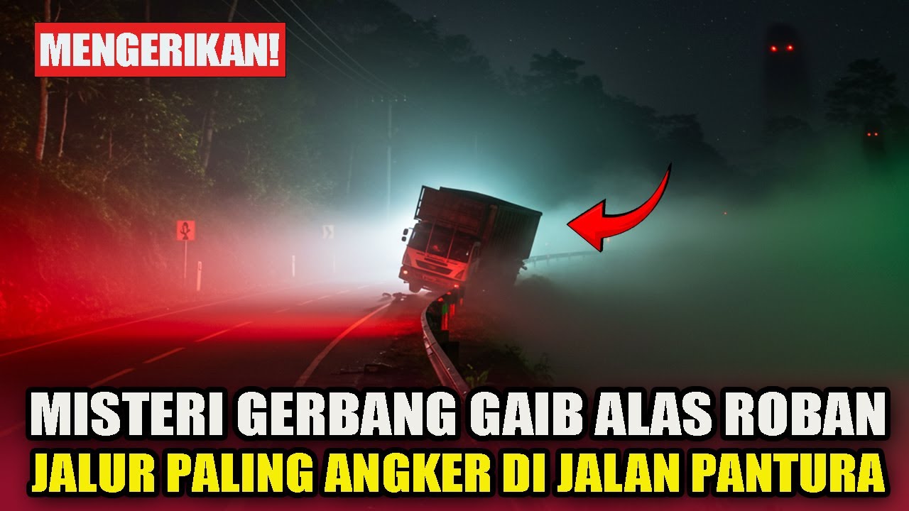 MISTERI JALAN GAIB ALAS ROBAN. JALAN PALING ANGKER DI JALAN PANTURA ...