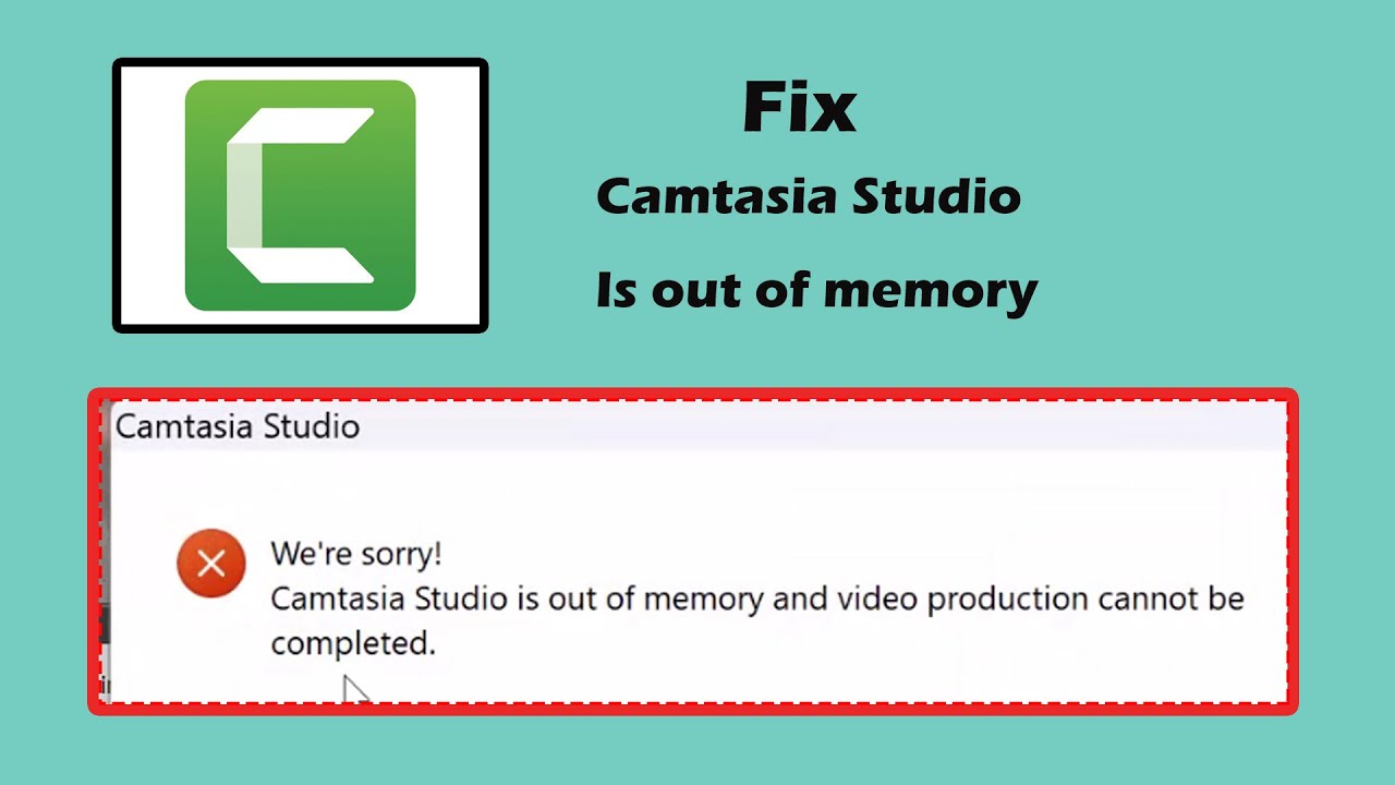How to fix camtasia studio is out of memory - YouTube