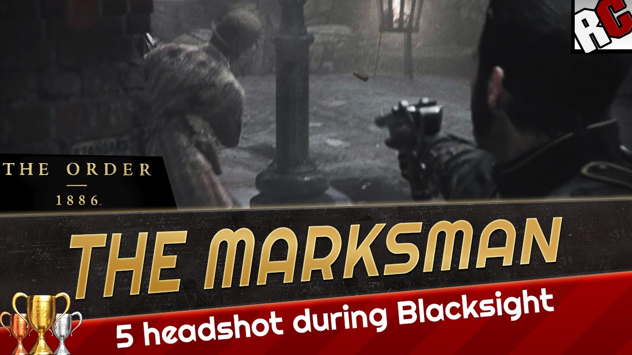 The Order: 1886 Trophies - THE MARKSMAN Trophy Guide - 5 headshots ...