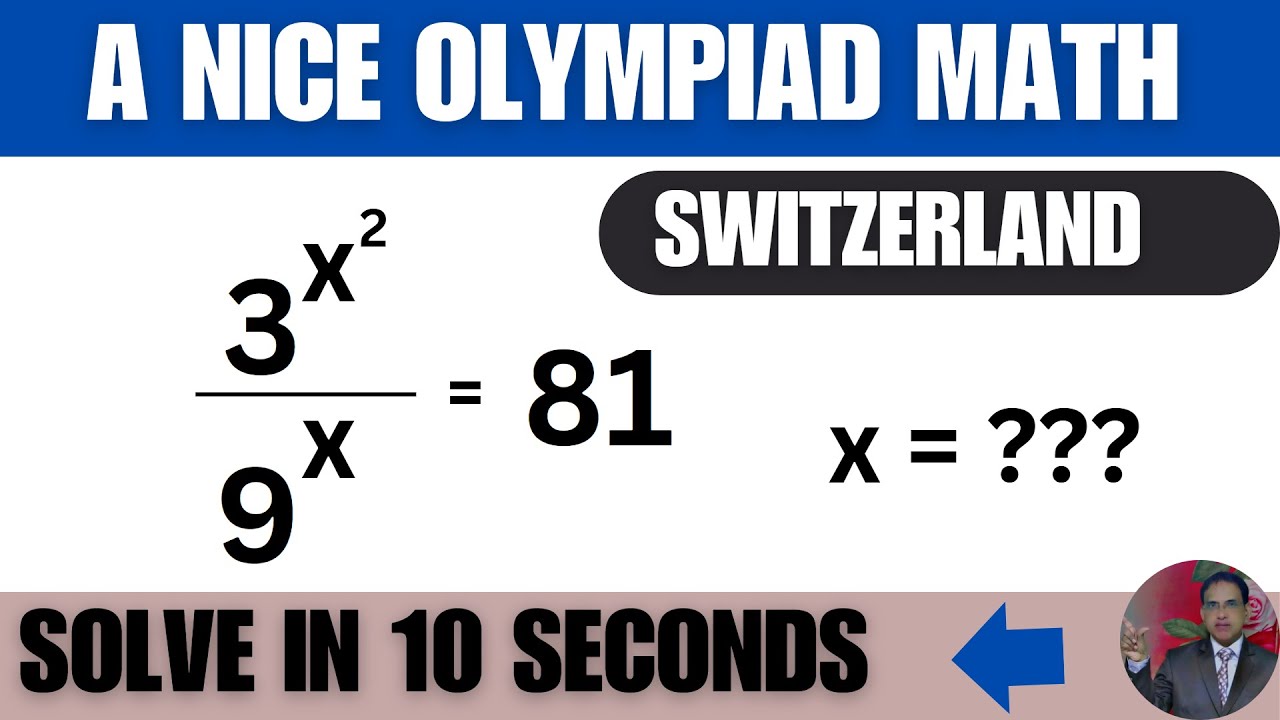 A Nice Olympiad Math (Switzerland) | 3^x^2/9^x=81 | x=? | A fantastic ...