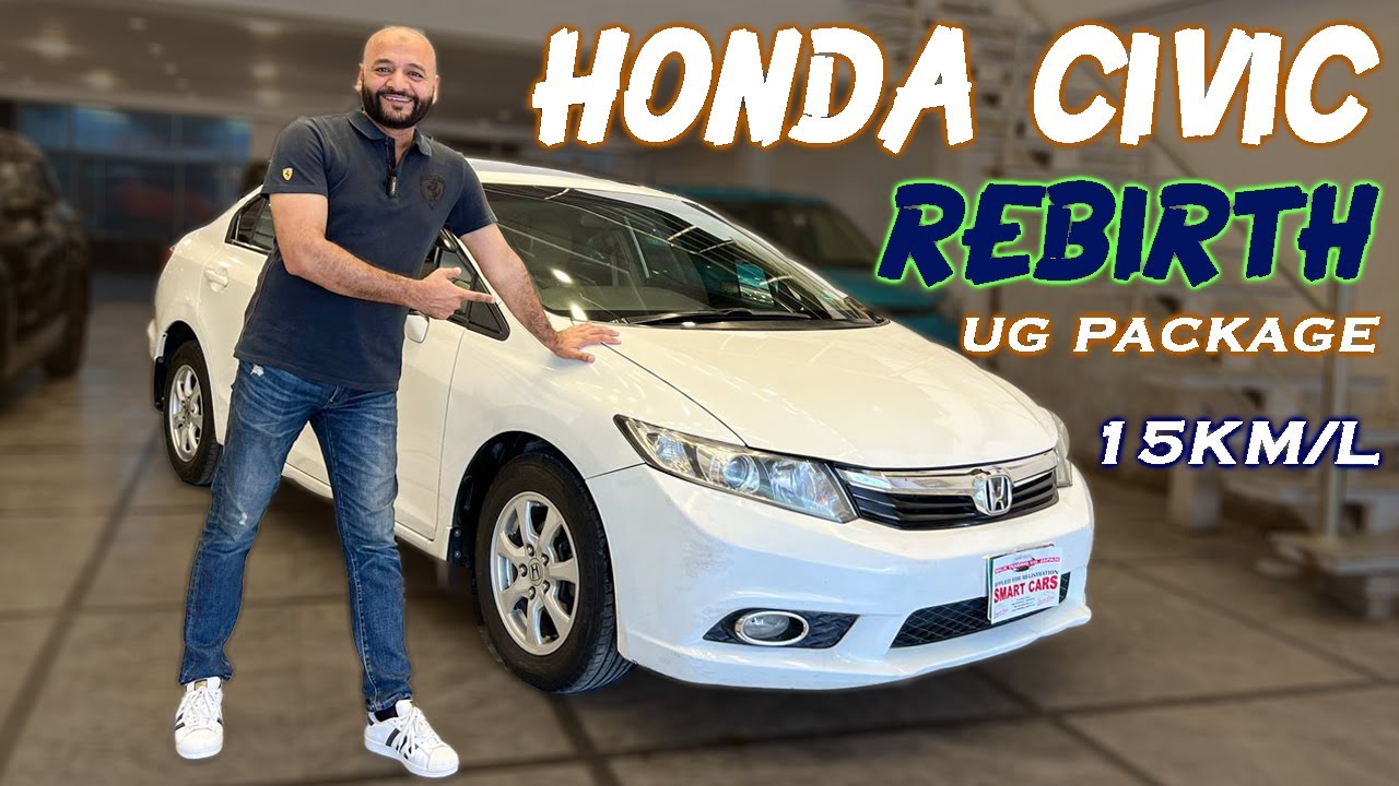 Honda Civic Rebirth UG Package Review 🚗 | For Sale in Lahore | Kamal ...