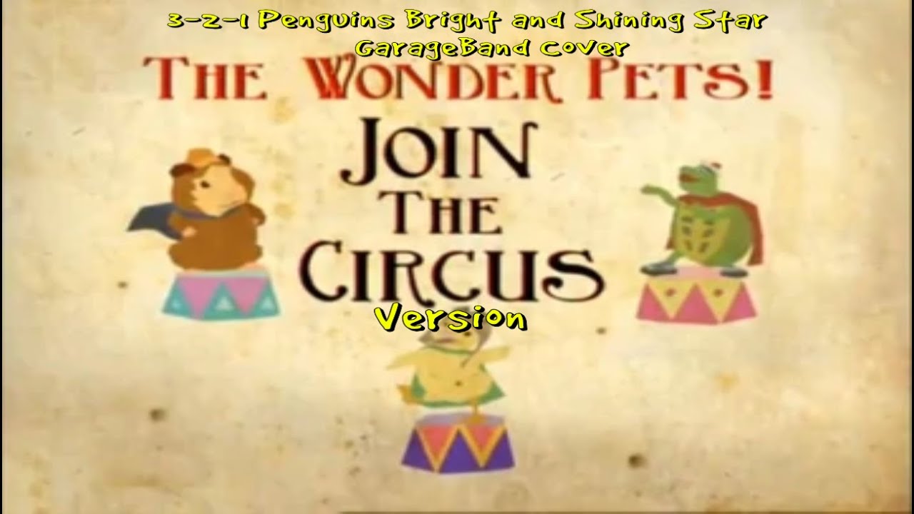 Bright and Shining Star GarageBand Cover (Wonder Pets Join the Circus ...