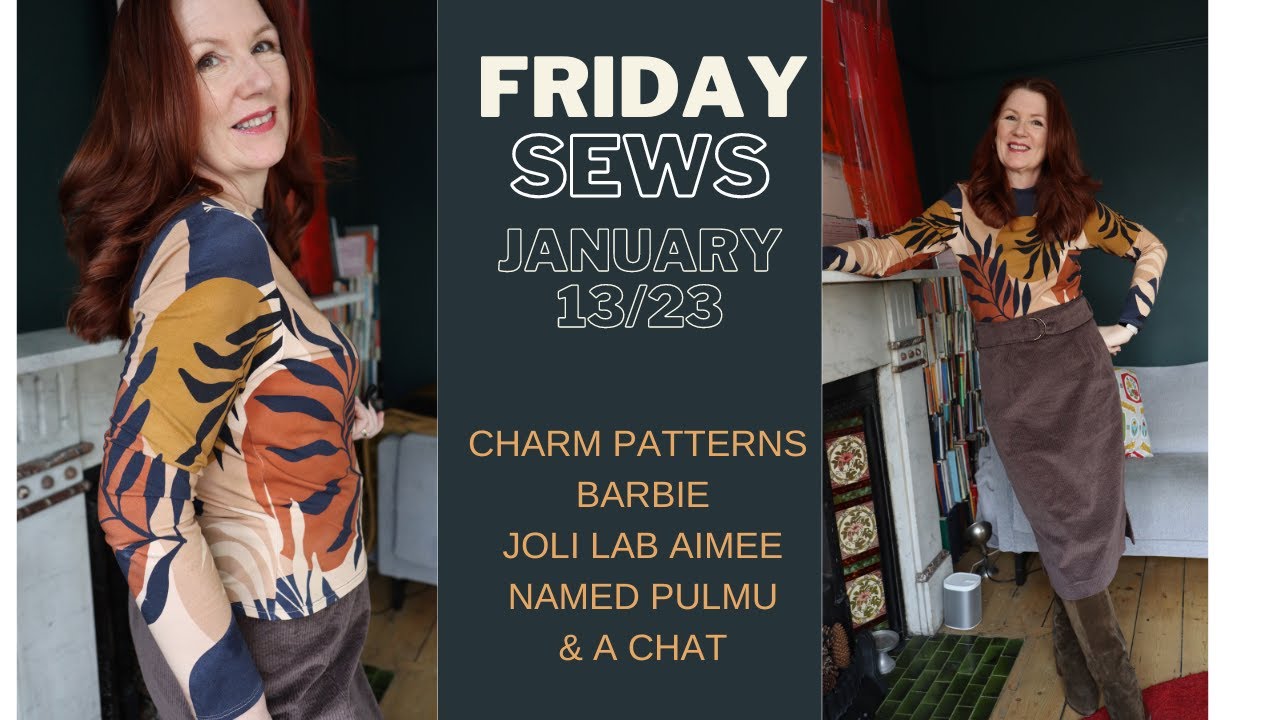 FRIDAY SEWS 13 JANUARY '23 - Charm Patterns Barbie, Joli Lab Aimee ...