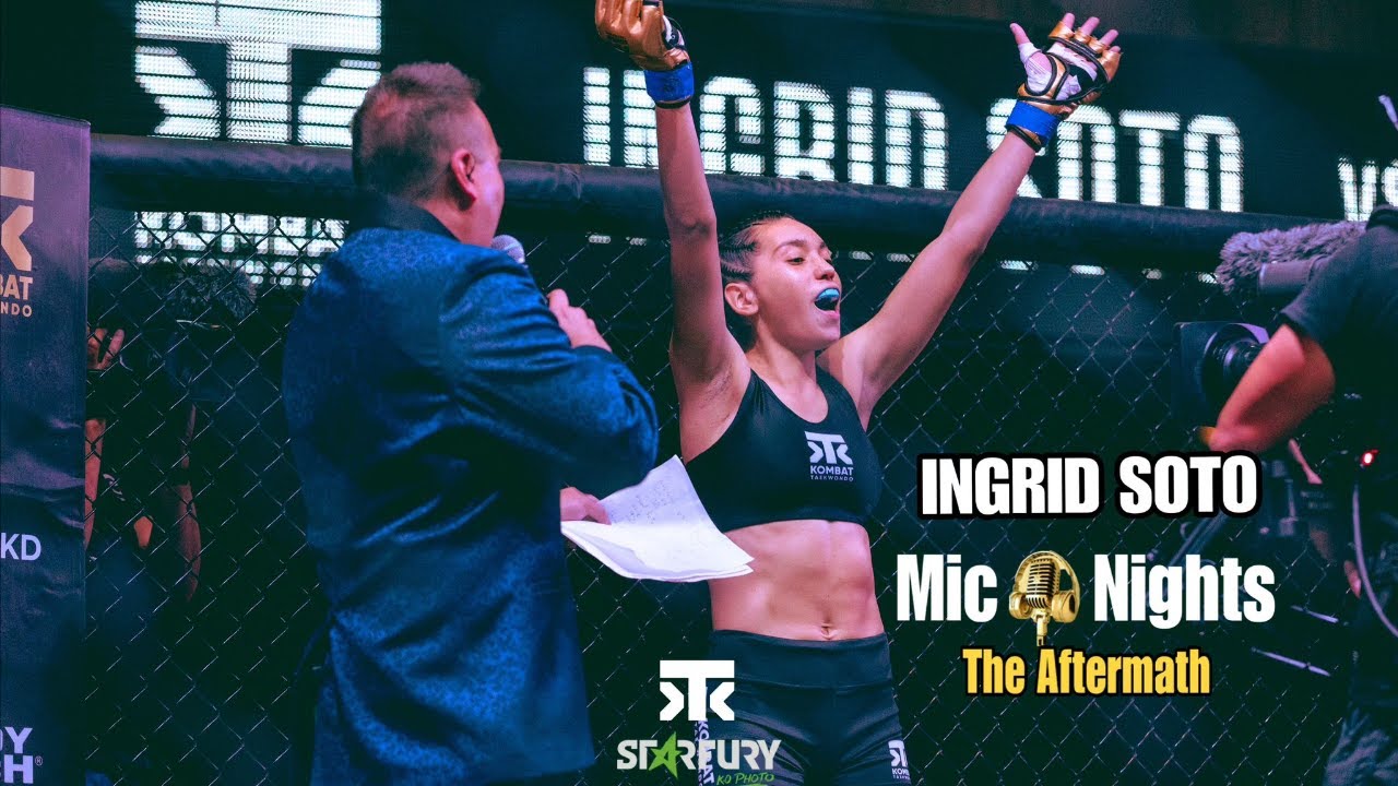 🥊Kombat Taekwondo Mic Nights️️️️️️🎙️: Ingrid Soto 🇨🇱 (THE AFTERMATH ...
