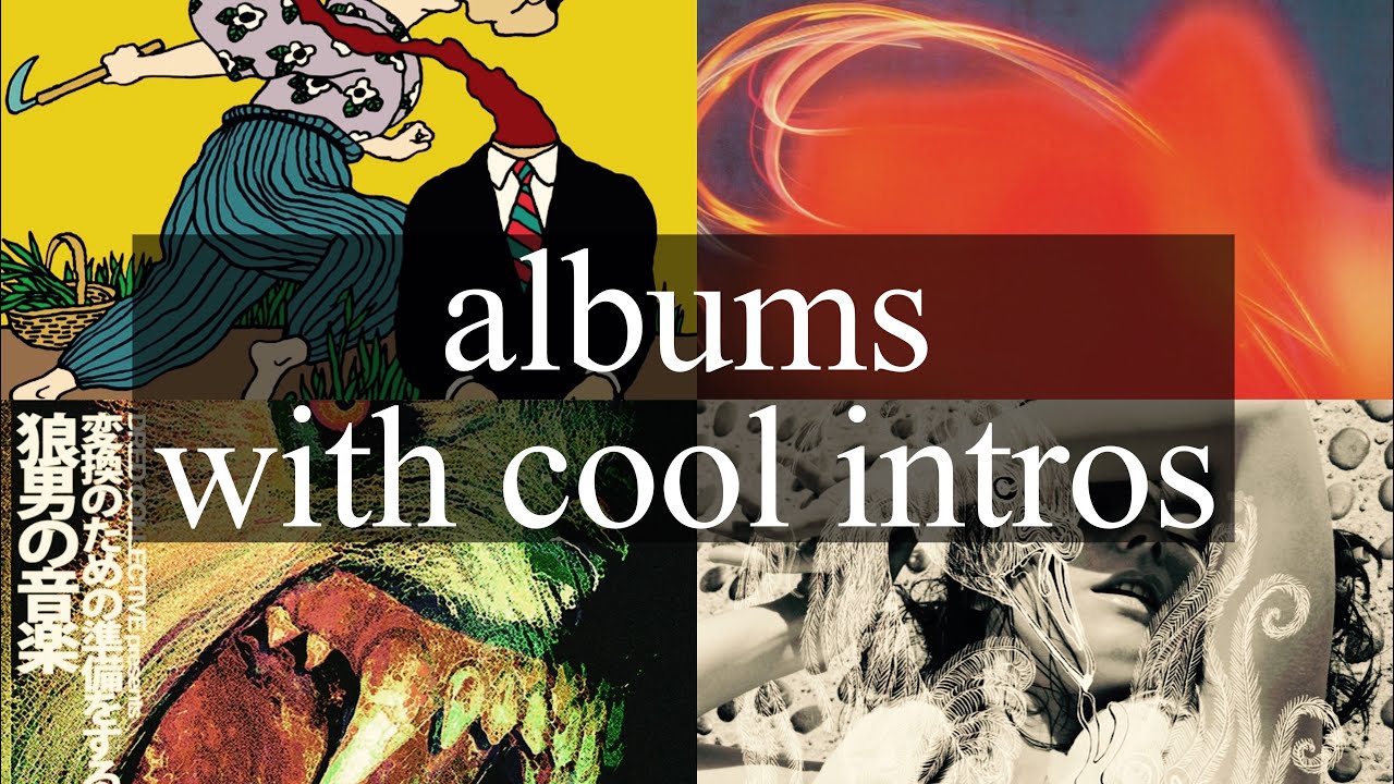 Albums with cool intros - YouTube