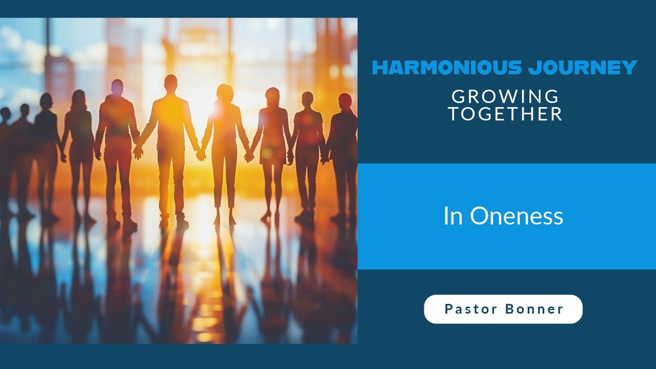Growing Together in Oneness | Pastor Bonner - YouTube
