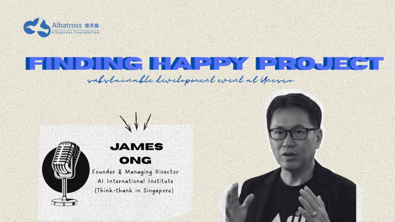 UNESCO Event : Dr. James Ong, Founder of AI International Institute ...