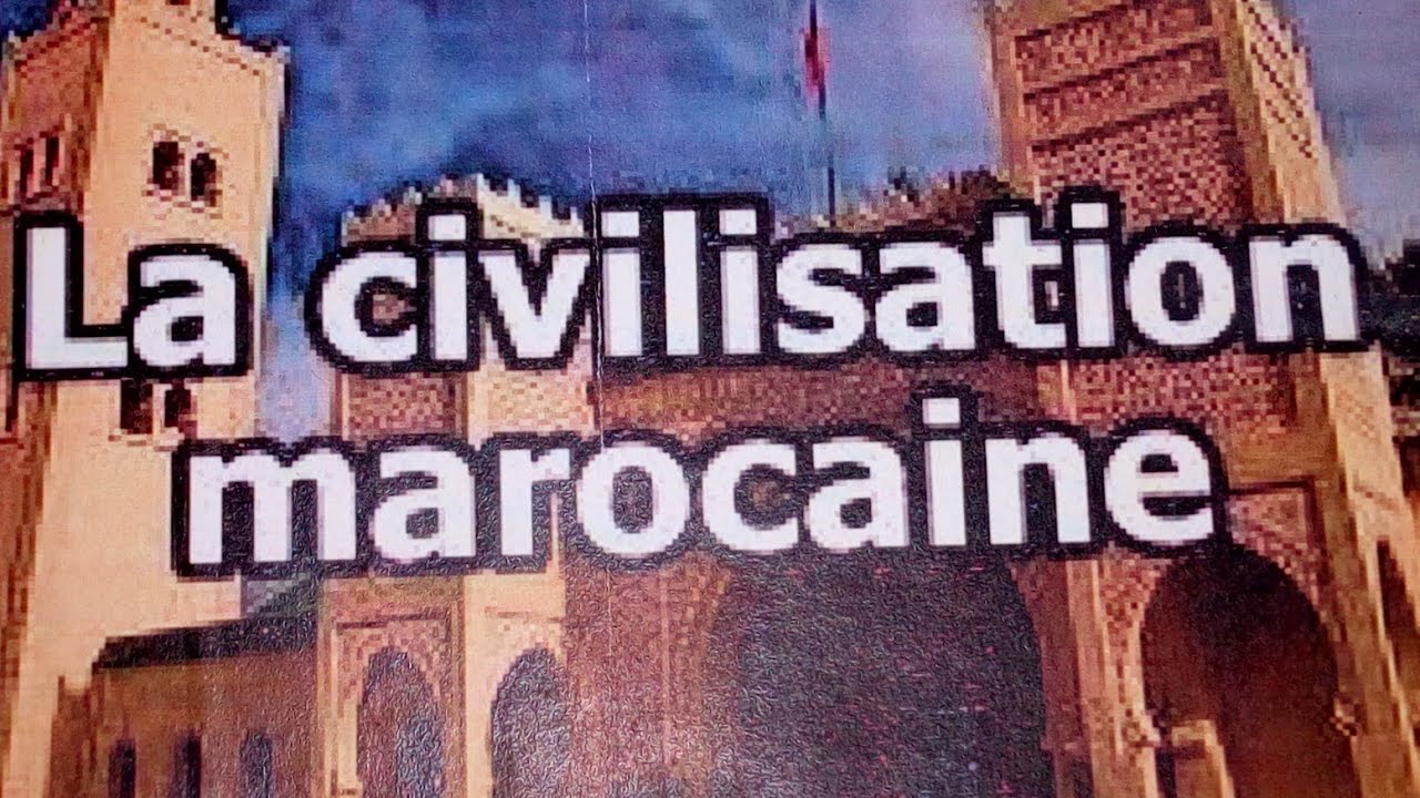 Projet de classe sur la civilisation marocaine الحضارة المغربية - YouTube