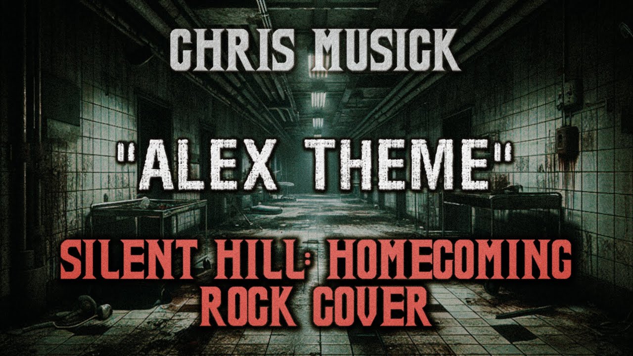 Chris Musick - Alex Theme (Rock Cover) (Silent Hill: Homecoming) - YouTube