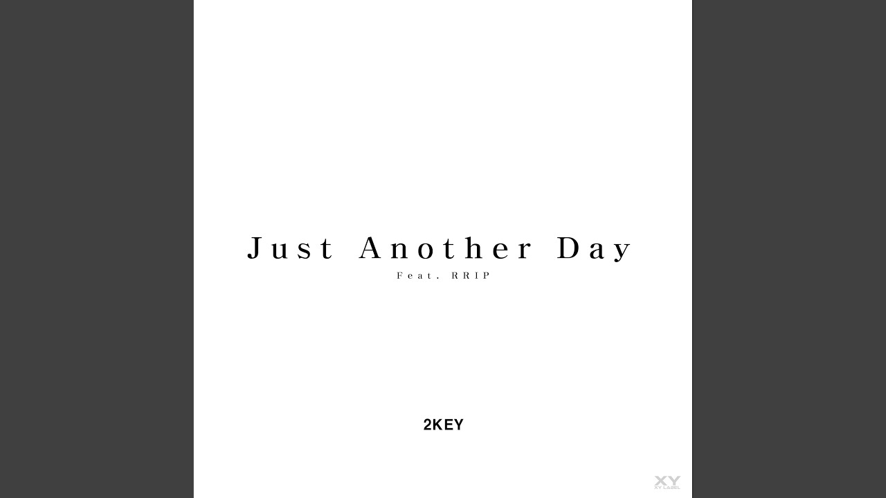 Just Another Day (feat. RRIP) - YouTube