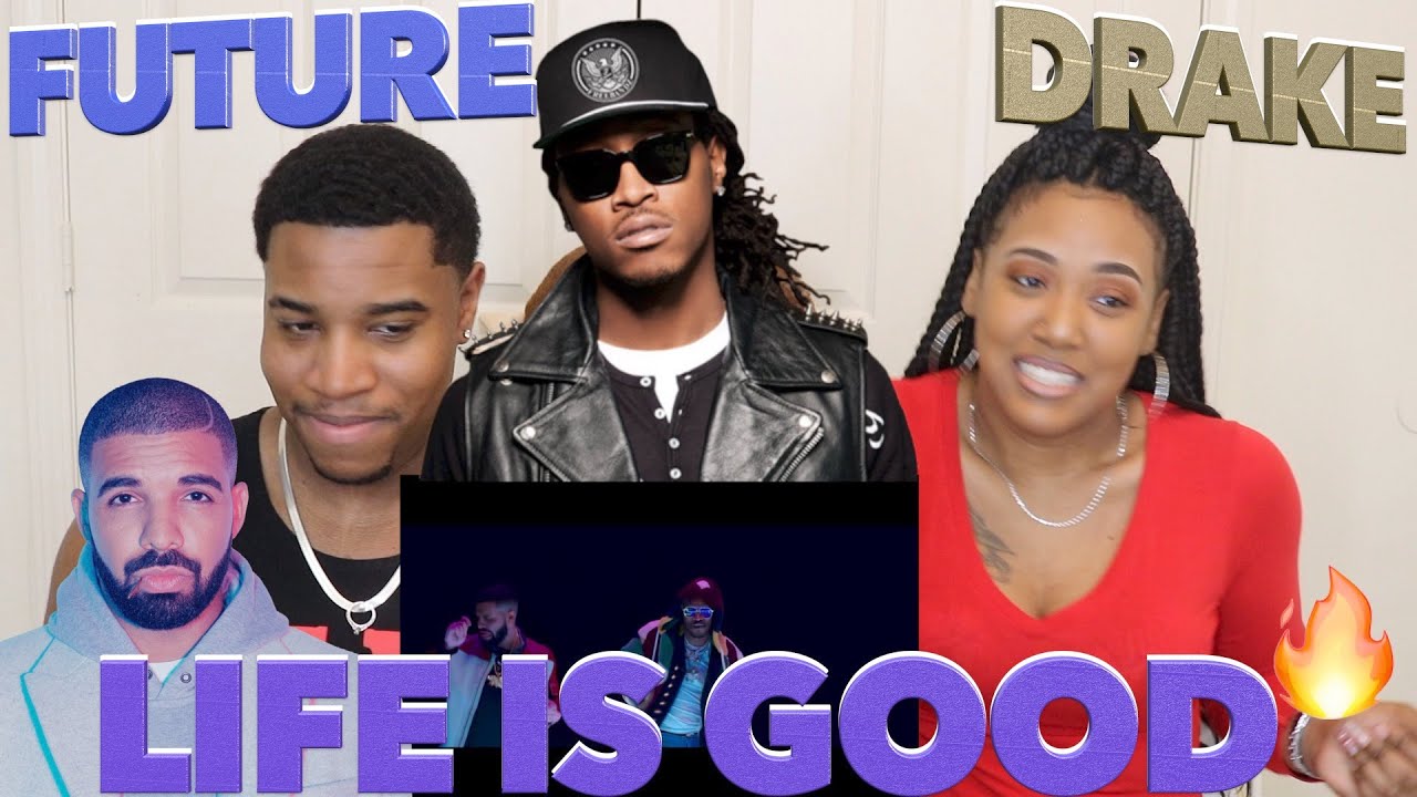 Future - Life Is Good (Official Music Video) ft. Drake |REACTION| - YouTube