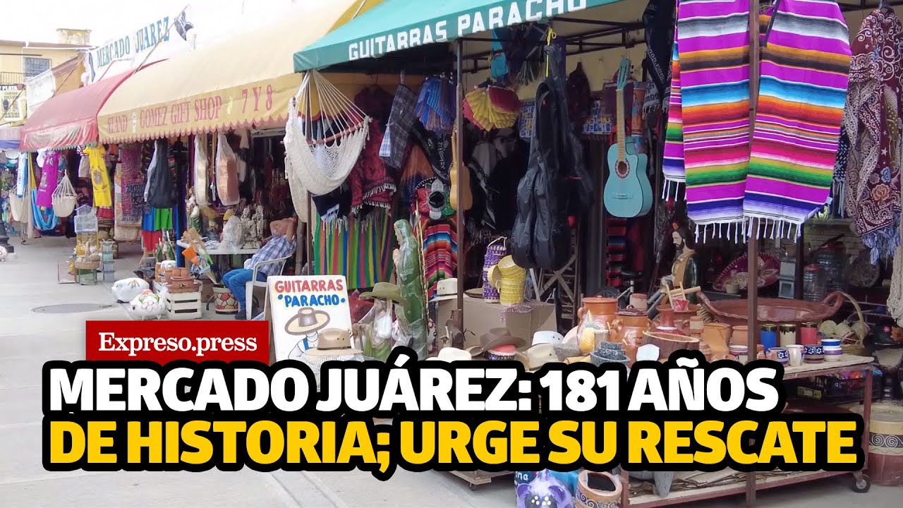 Mercado Juárez: 181 años de historia; urge su rescate - YouTube