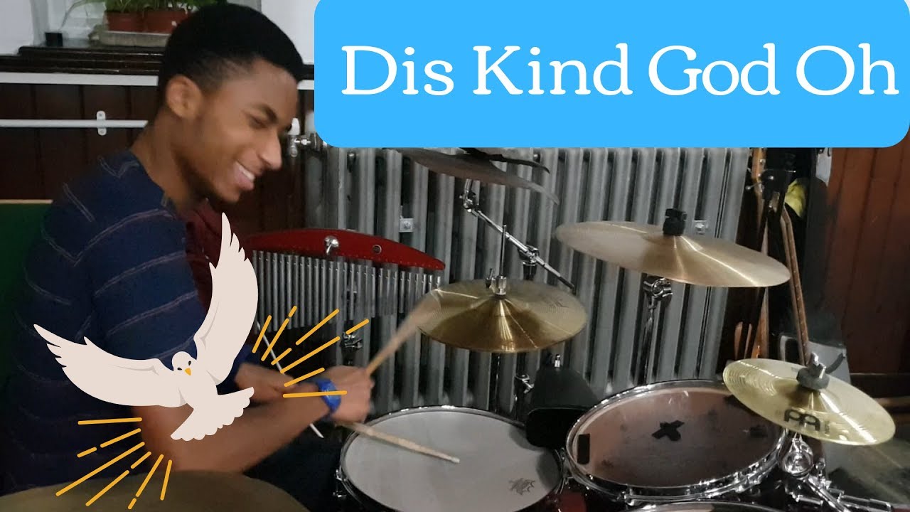 Dis Kind God Oh (Drum Cover) - YouTube