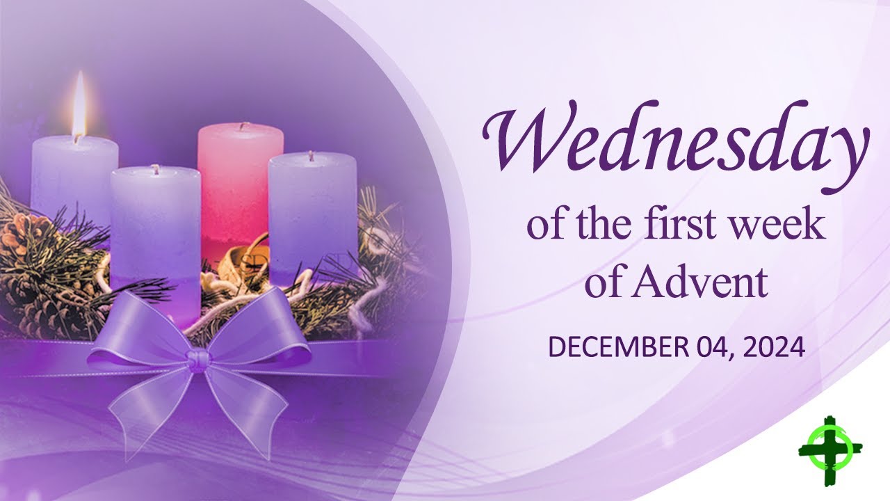 Wednesday of the First Week of Advent - YouTube