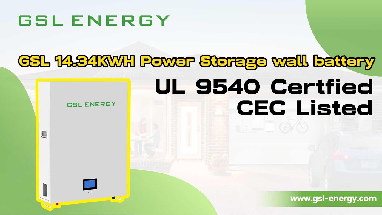 GSL ENERGY 14.34Kwh Power Storage Wall Battery UL9540 CEC Certified | LiFePO4 Storage Battery ...