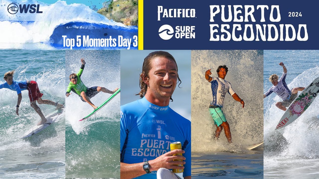 Top 5 Moments from Day 3 of the Pacifico Surf Open Puerto Escondido ...