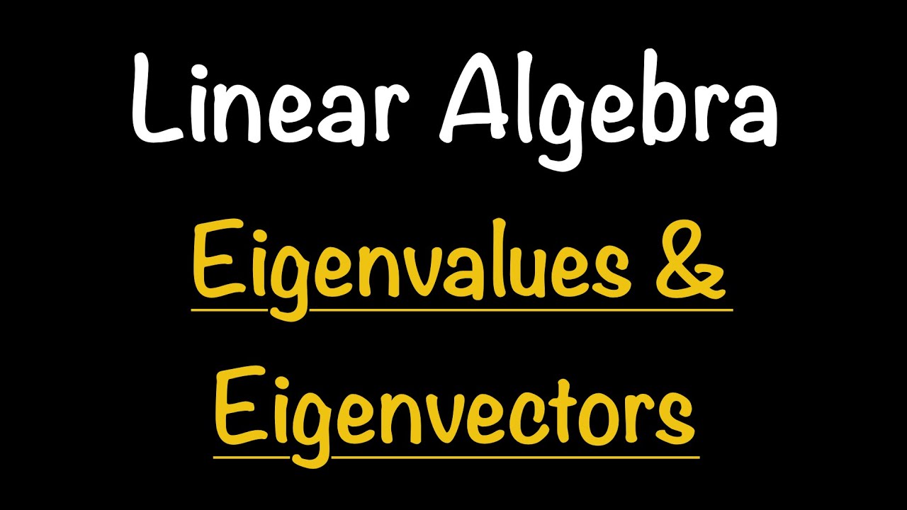 Linear Algebra Eigenvalues And Eigenvectors Section 7 1 Math With Professor V Youtube
