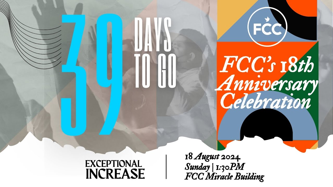 39 DAYS TO GO - FCC's 18th Anniversary Celebration - YouTube