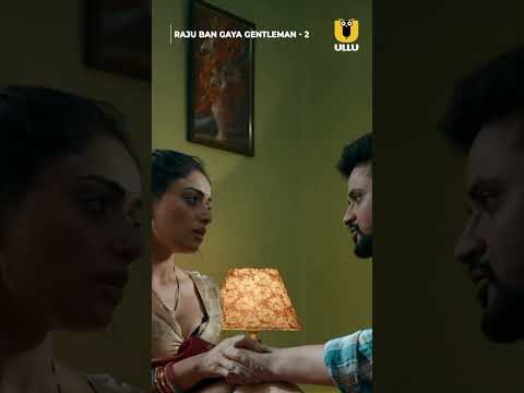 Raju Ban Gaya Gentleman | Ullu Originals | To Watch The Full Episode, Subscribe To Ullu App