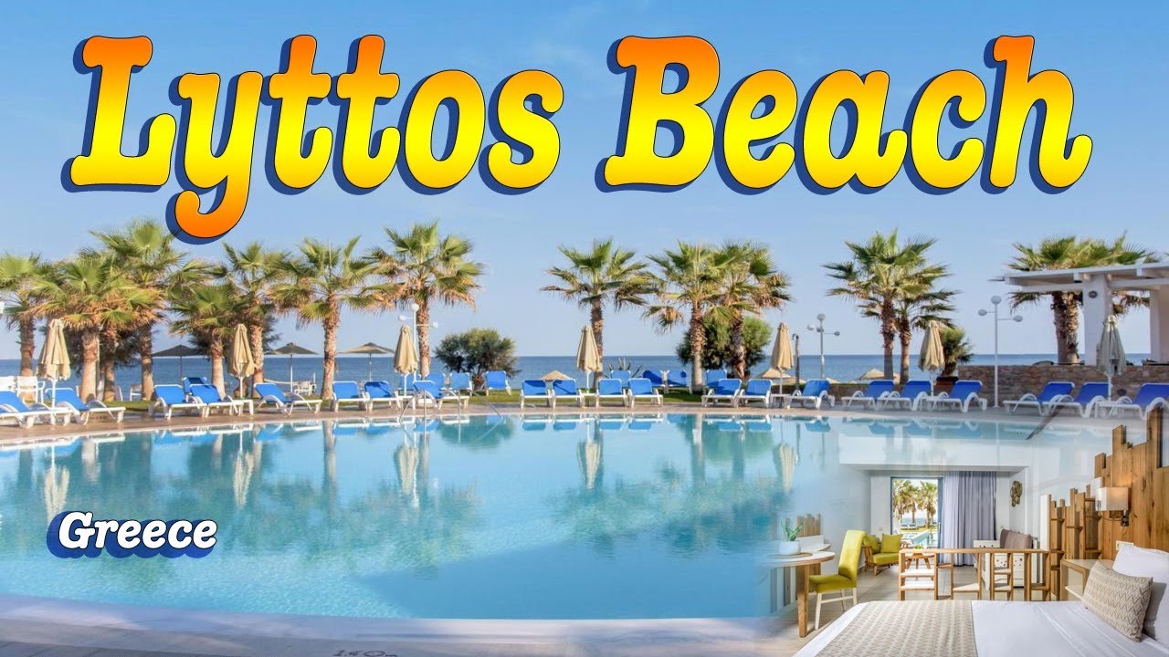 Lyttos Beach Resort, 5* Hersonissos (Greece) - YouTube