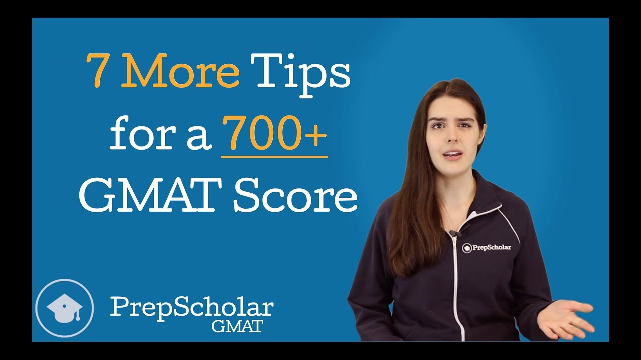 7 More Tips for a 700+ GMAT Score - YouTube