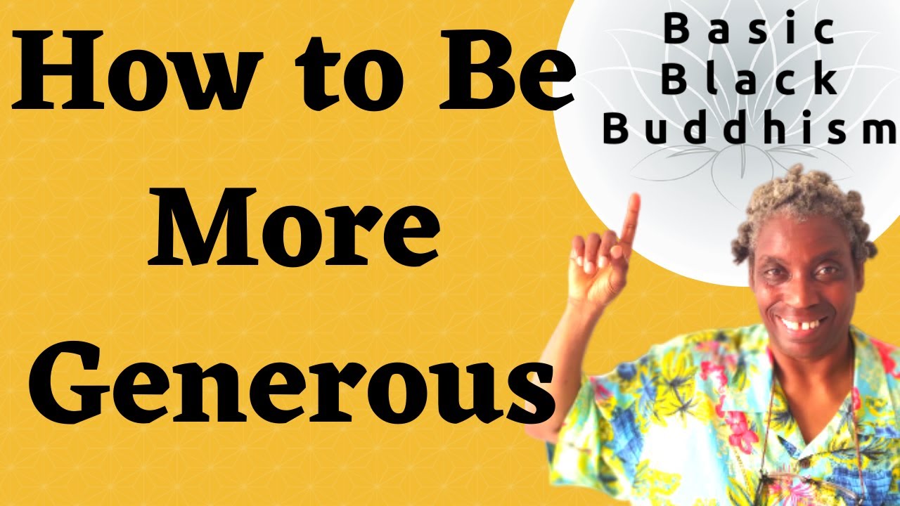 Beginning Black Buddhism: How to be More Generous - YouTube