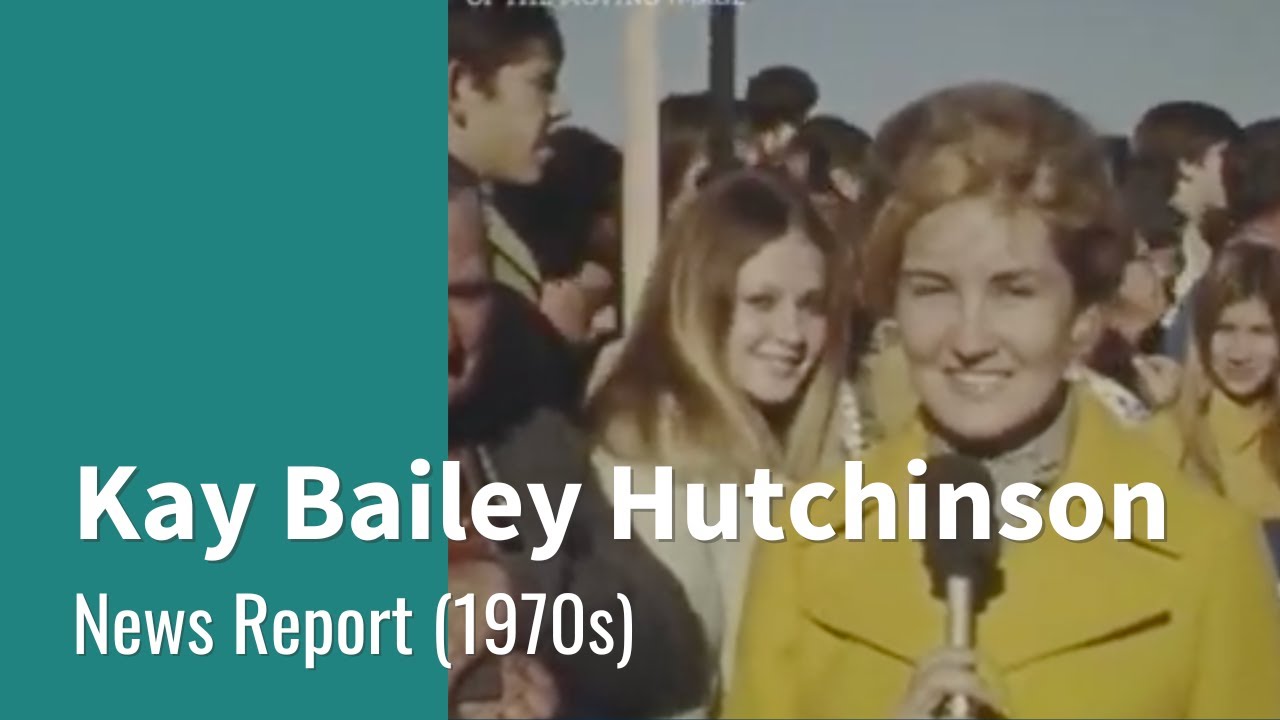 Women's History Month: Kay Bailey Hutchinson (1970s) - YouTube