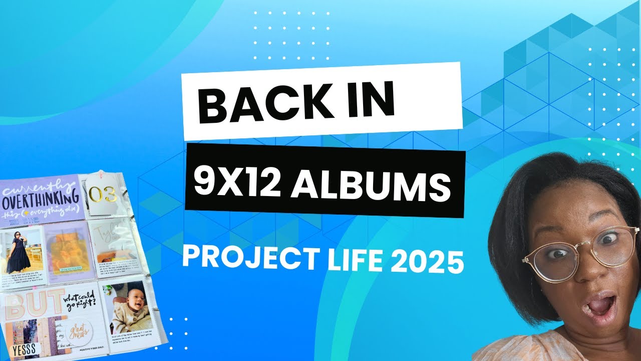 I'm Back in 9x12 for Project Life 2025 - A Process Video using Ali ...