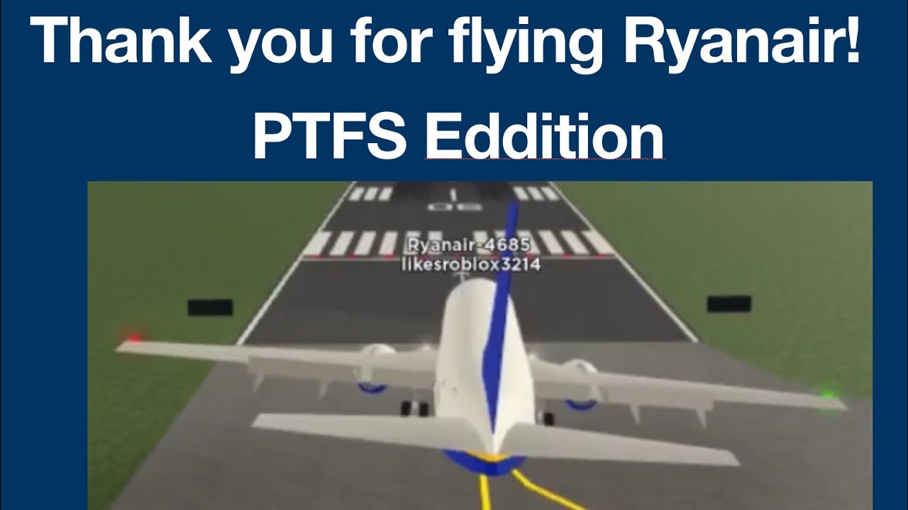 Thank you for flying Ryanair!! (PTFS Addition) - YouTube