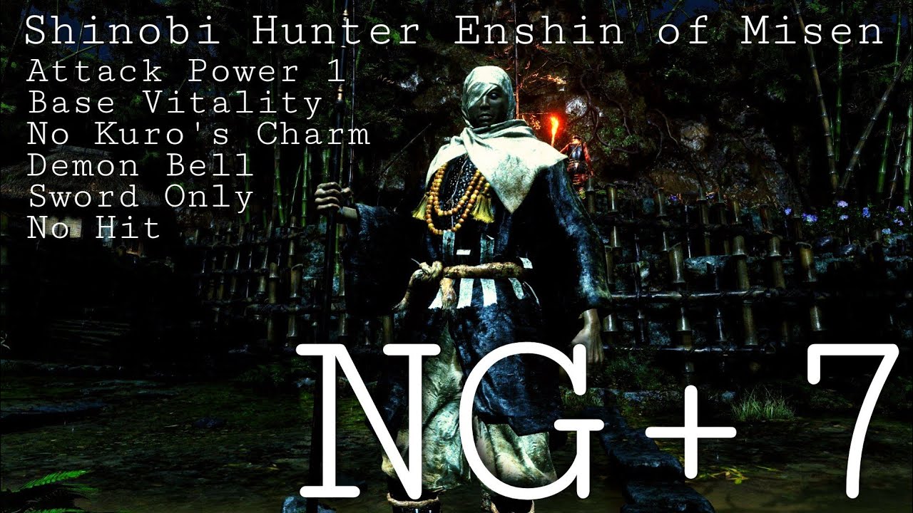 Sekiro - Shinobi Hunter Enshin of Misen NG+7 AP1, Base Vit, Charmless ...