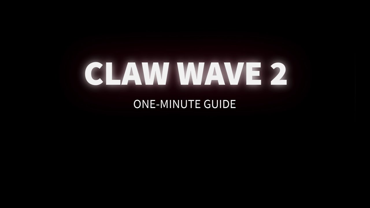 Claw Wave 2 - One Minute Guide - YouTube