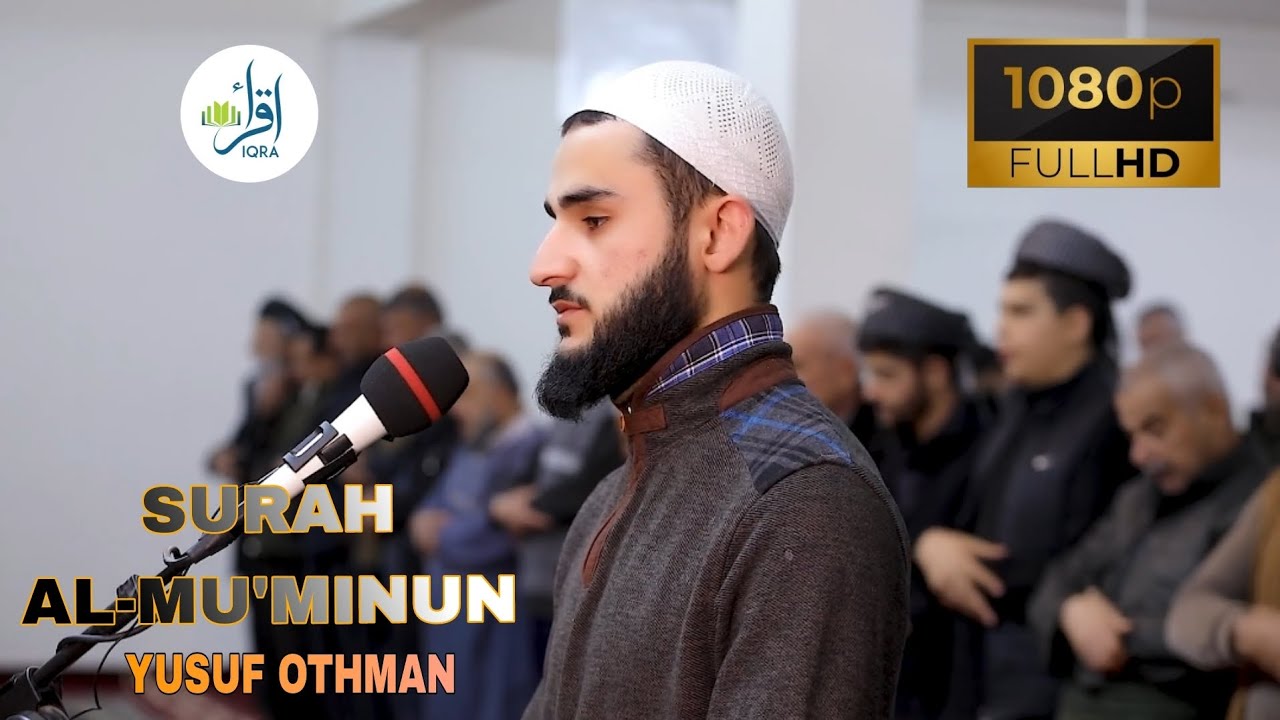 SURAH AL-MU'MINUN | YUSUF OTHMAN | #murottalmerdu #tadabburquran # ...