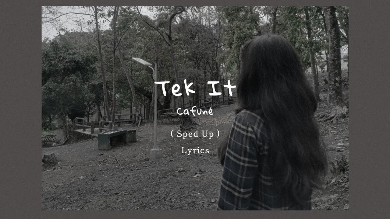 Cafuné - Tek It ( Sped Up + Lyrics ) - YouTube