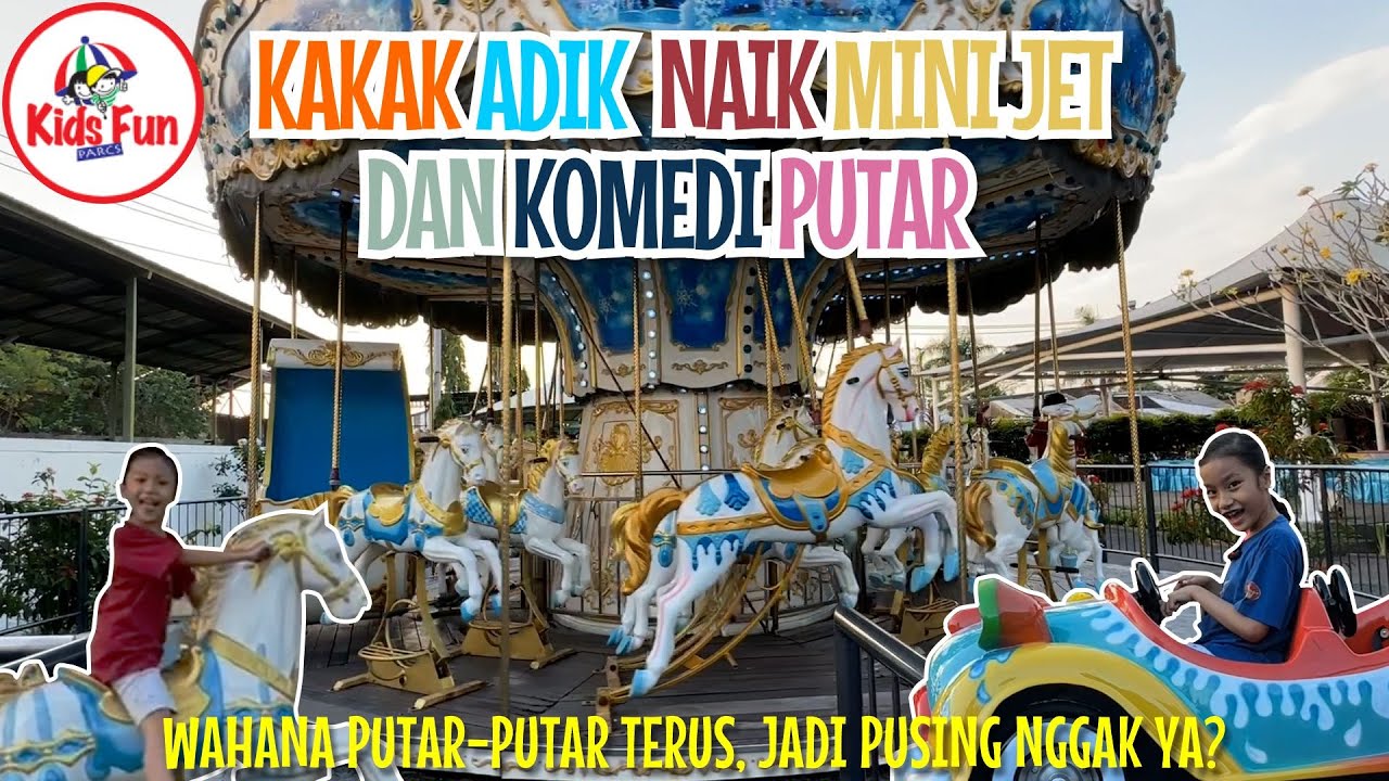 Kakak Adik dan Mama Naik Mini Jet dan Komedi Putar di Kids Fun Park Jogja - YouTube