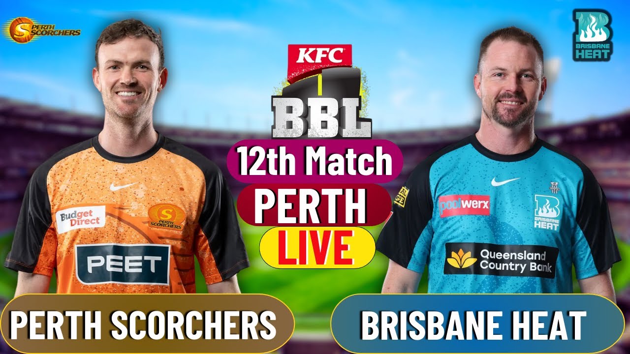 Brisbane Heat vs Perth Scorchers, 12th T20 | PRS vs BRH 12th Match Live ...