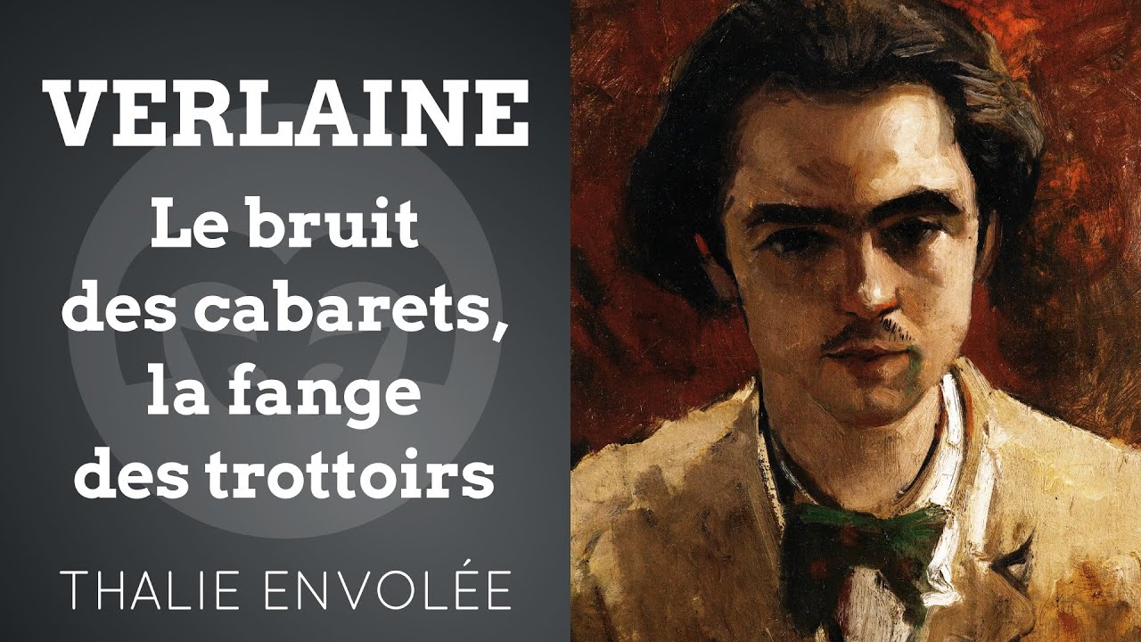 Le bruit des cabarets, la fange des trottoirs - Paul Verlaine - Thalie ...
