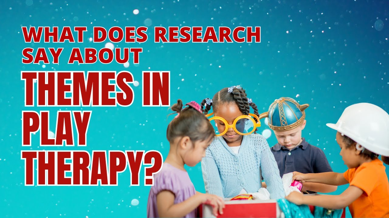How Do Play Therapists Understand Themes in Play Therapy? - YouTube