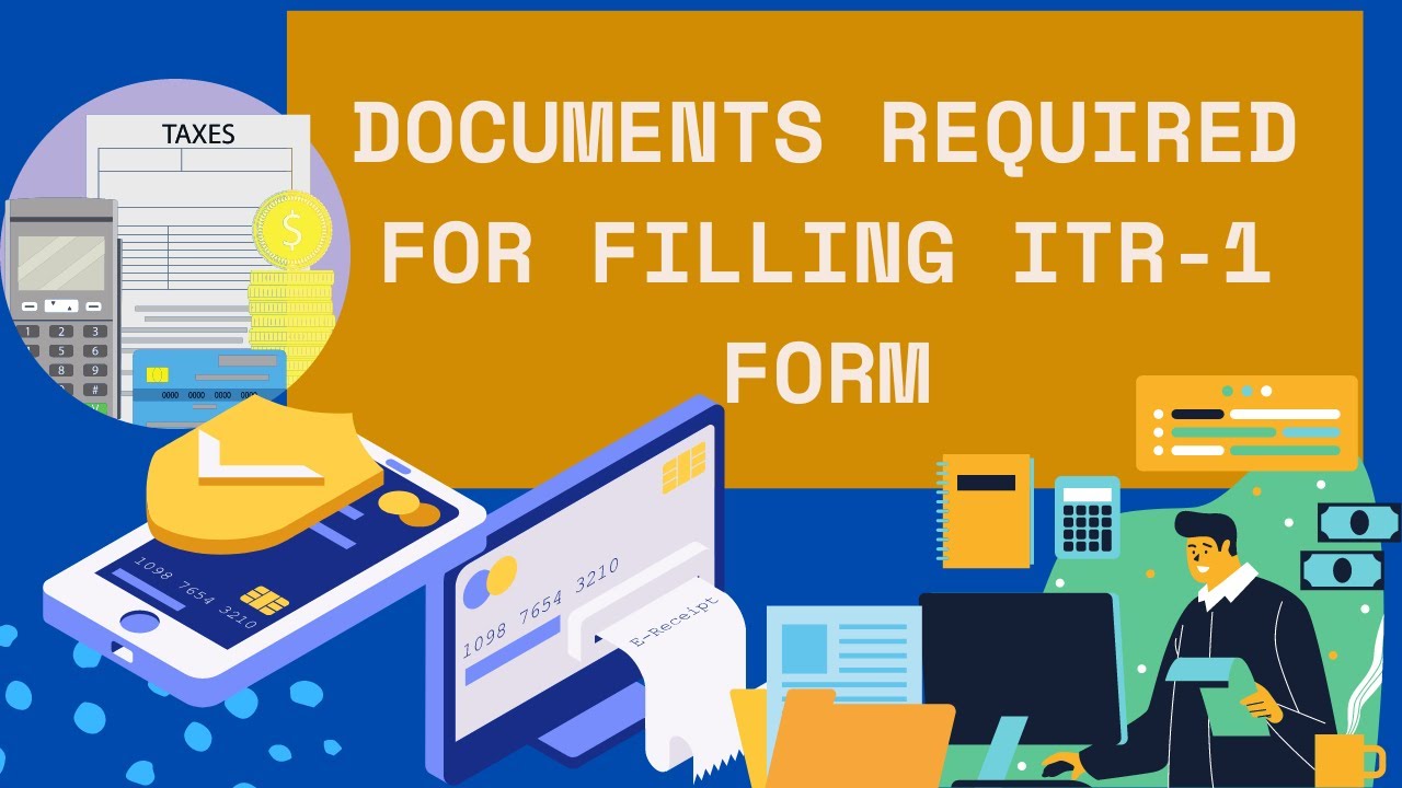 Documents Required for Filling ITR-1 Form | How To File ITR-1 ? | ITR ...