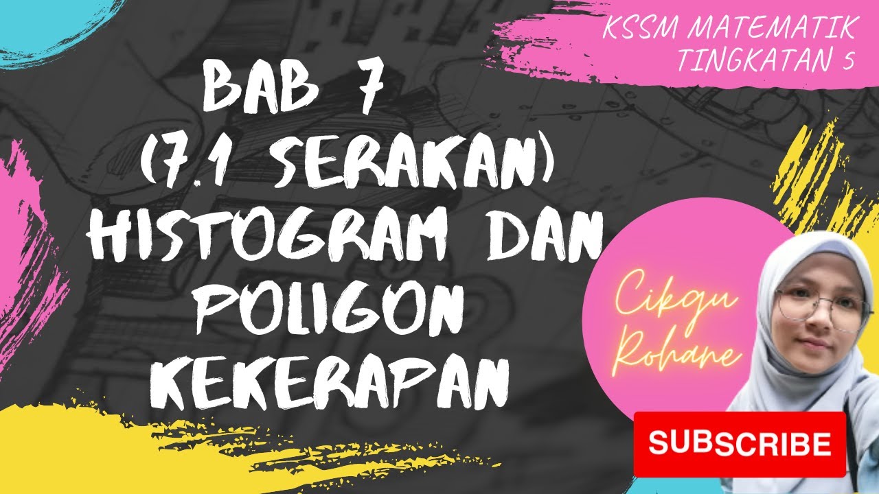 KSSM MATEMATIK TINGKATAN 5 BAB 7 (Histogram dan Kekerapan Longgokan ...