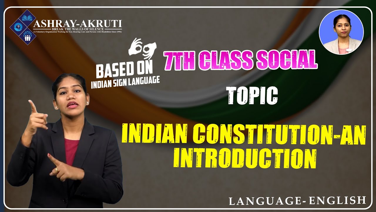 7th Social | Indian Constitution-An Introduction | Lesson in sign ...
