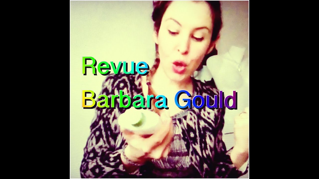 Mes produits Barbara Gould, une jolie peau sans se ruiner, c'est ...