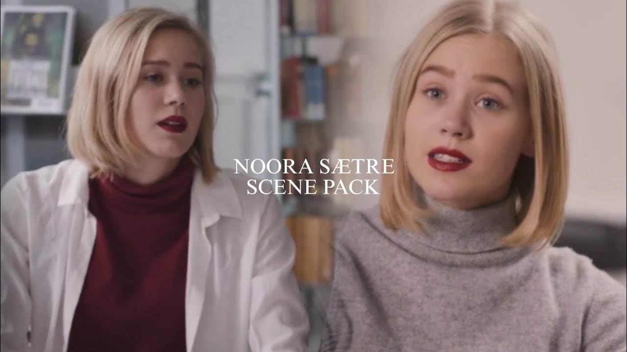 Noora Sætre scene pack | Skam season one - YouTube