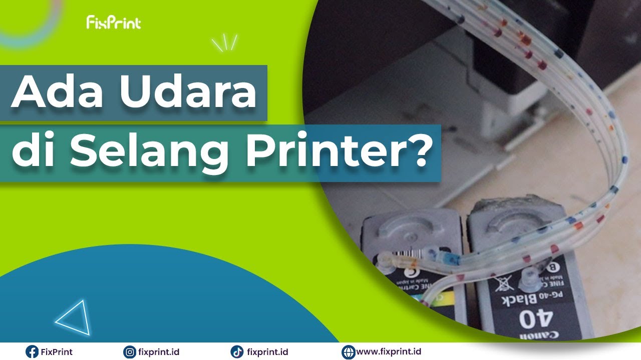 Cara Mengeluarkan Udara Dalam Selang / Printer Masuk Angin | Printer ...