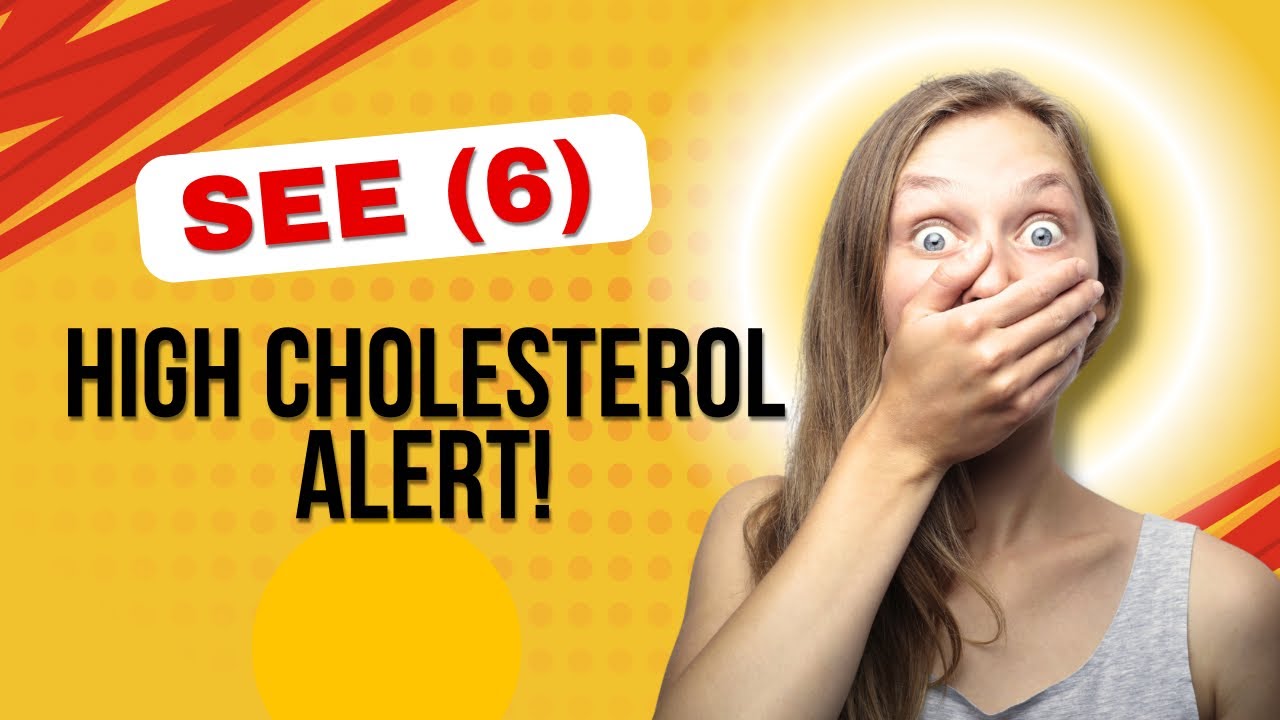 High Cholesterol Alert: 6 Symptoms You Shouldn’t Ignore - YouTube