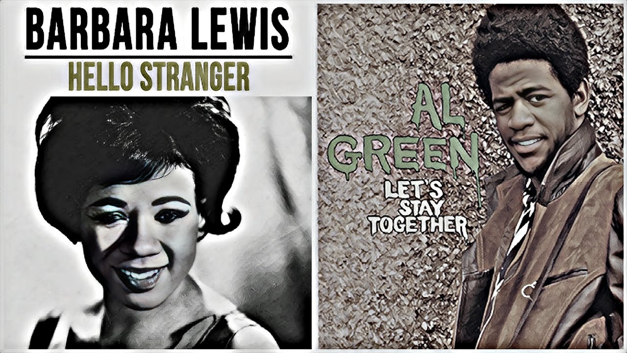 Barbara Lewis x Al Green - "Hello Stranger / Let's Stay Together ...