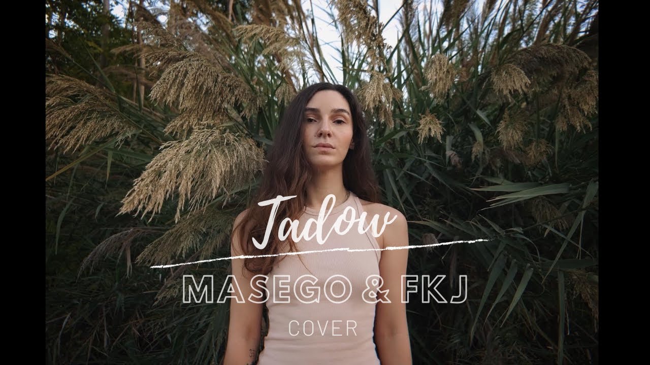 TADOW - Fkj & Masego cover by Ayda - YouTube
