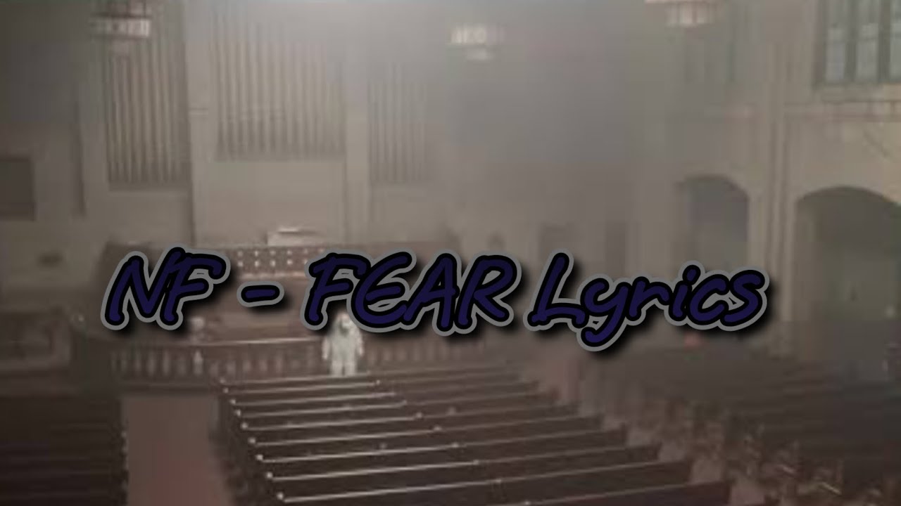 NF - FEAR Lyrics - YouTube